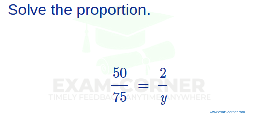 Solve Proportions – Exam-Corner